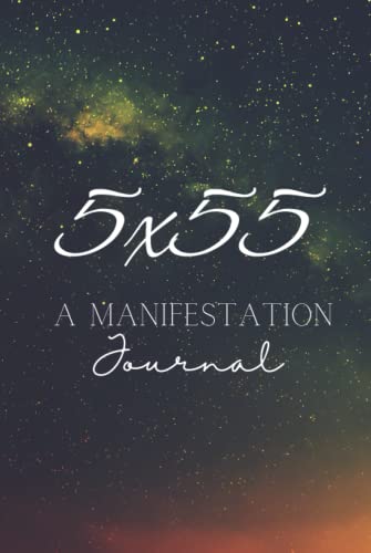 5x55 Manifestation Journal: Manifest Your Dream Life With Law of ...