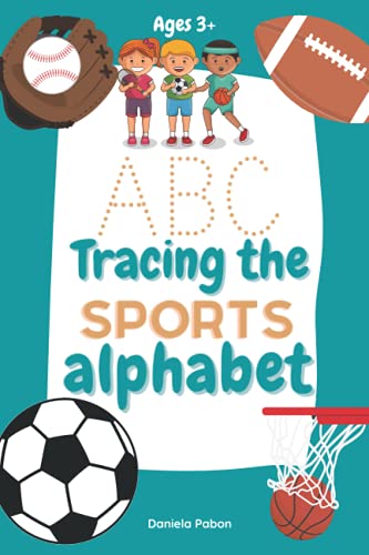 Tracing the Sports Alphabet: Practice handwriting book for Preschool ...