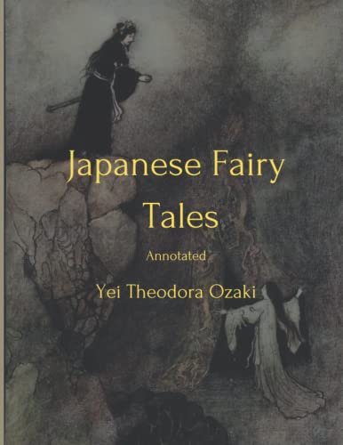 Japanese Fairy Tales Annotated: Japanese Folk Tales And Mythology Short ...