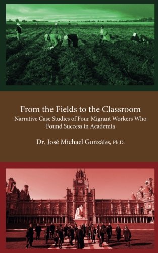From the Fields to the Classroom: Narrative Case Studies of Four ...