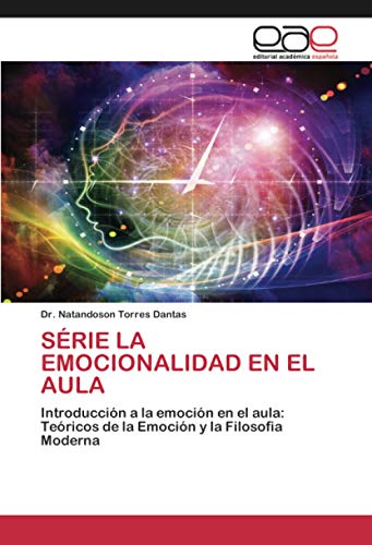 SÉRIE LA EMOCIONALIDAD EN EL AULA: Introducción a la emoción en el aula ...