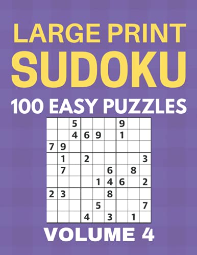Large Print Sudoku - 100 Easy Puzzles - Volume 4 - One Puzzle Per Page ...