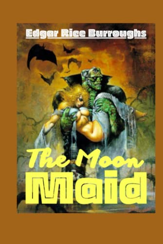 The Moon Maid: Illustrated by Edgar Rice Burroughs | Goodreads