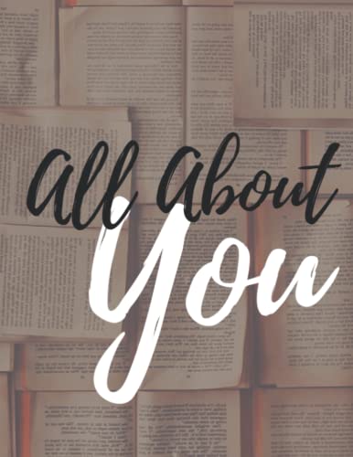 all about you: 8.5x11 inches 110 pages by Special Edition | Goodreads