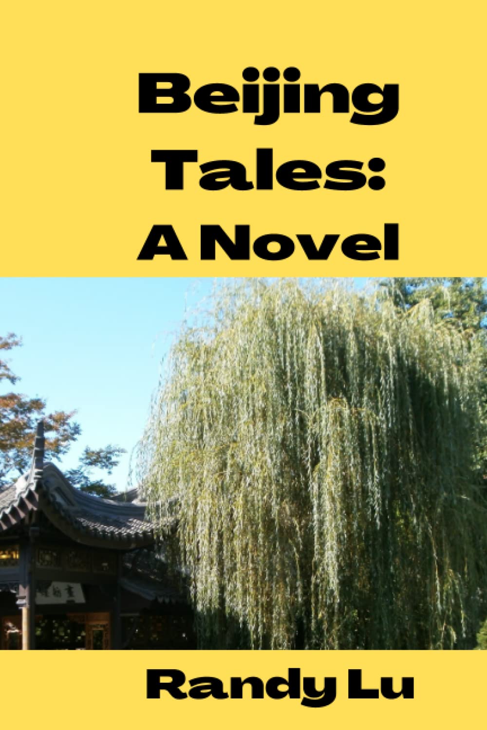 Beijing Tales: A Novel by Randy Lu | Goodreads