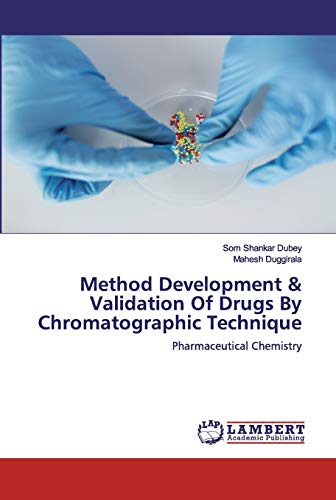 Method Development And Validation Of Drugs By Chromatographic Technique