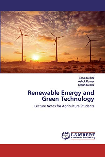 Renewable Energy and Green Technology: Lecture Notes for Agriculture ...