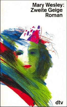 Zweite Geige. Großdruck. Roman. by Mary Wesley | Goodreads