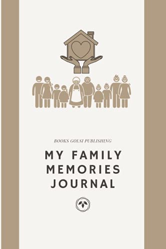 My Family Memories Journal: Look at Us Now, A Creative Family Journal ...