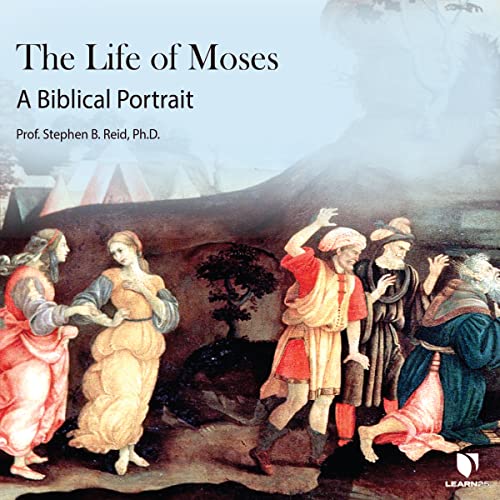The Life of Moses: A Biblical Portrait by Stephen B. Reid | Goodreads
