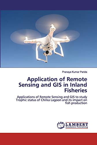 Application of Remote Sensing and GIS in Inland Fisheries: Applications ...