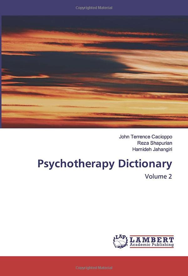 Psychotherapy Dictionary: Volume 2 by John Terrence Cacioppo | Goodreads