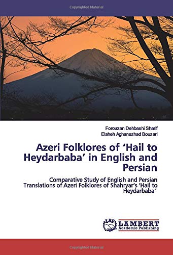 Azeri Folklores of ‘Hail to Heydarbaba’ in English and Persian ...