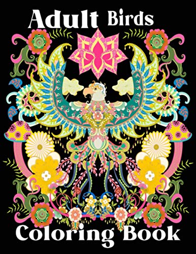 Adult Birds Coloring Book: An Adult Coloring Book with 50 Relaxing ...