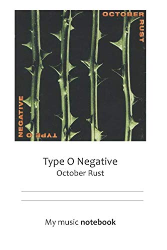 Type O Negative October Rust: Music Notebook by maxpress | Goodreads