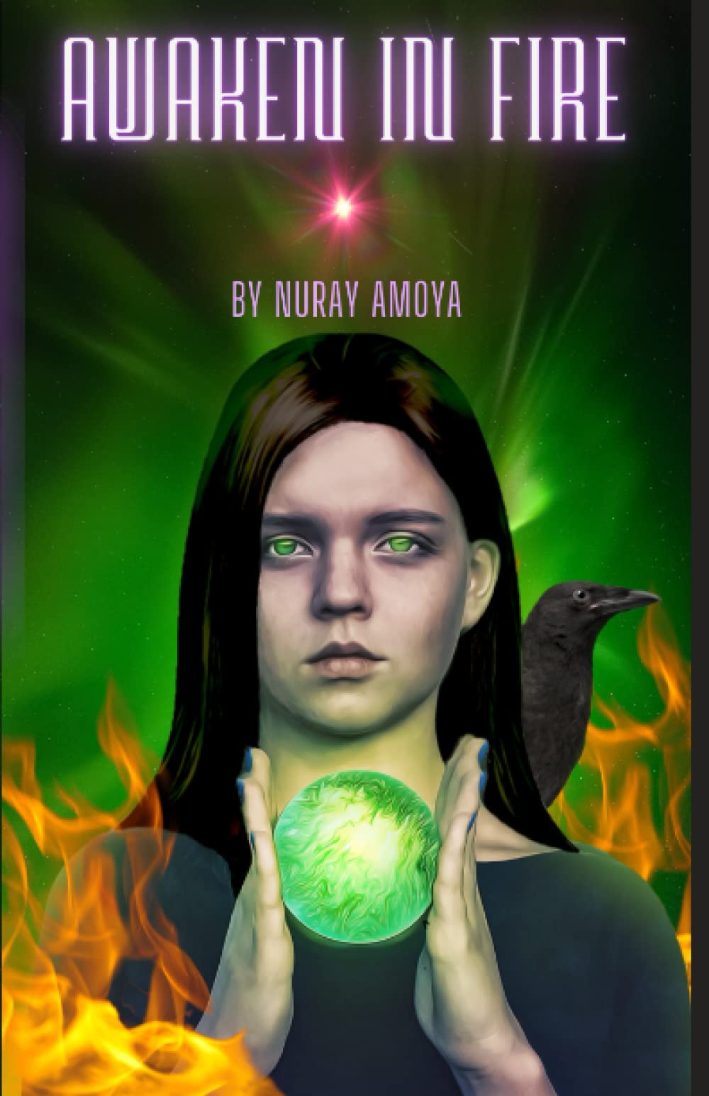 Awaken In Fire by Nuray Amoya | Goodreads