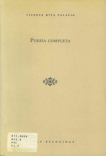 Poesia Completa Vol. Viii (Spanish Edition) by Vicente Riva Palacio ...