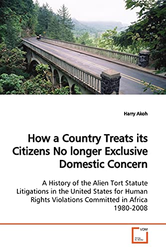 How a Country Treats its Citizens No longer Exclusive Domestic Concern ...