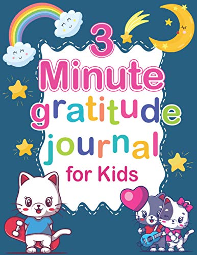 3 Minute Gratitude Journal For Kids: Gratitude Journal for Toddlers And ...