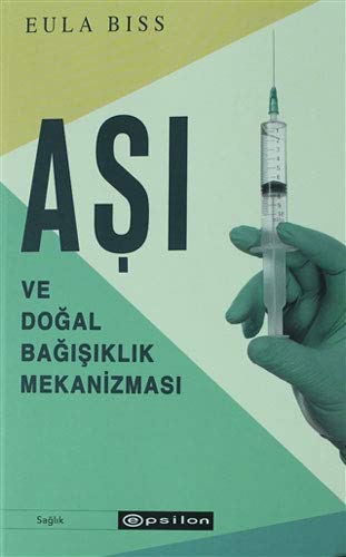 Asi ve Dogal Bagisiklik Mekanizmasi by Eula Biss | Goodreads