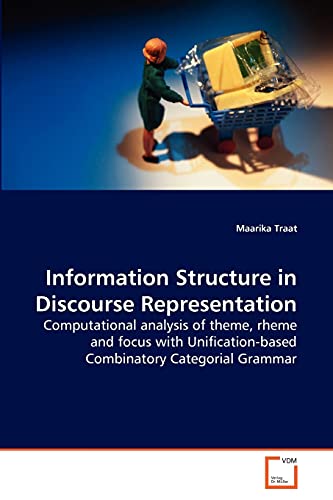 Information Structure in Discourse Representation: Computational ...