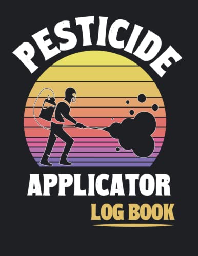 Pesticide Applicator Log Book: Pesticide Application Log Book ...