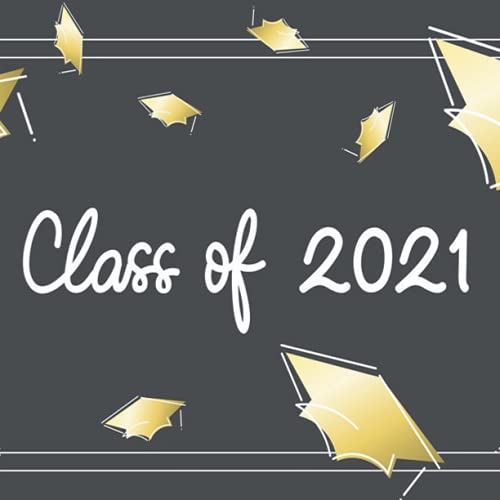 Class Of 2021: Graduation Guest Book: Graduating Seniors Party ...
