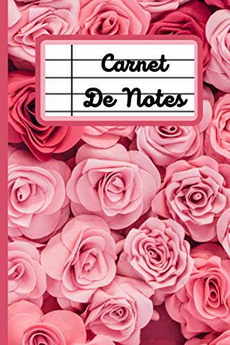 Carnet de Notes: Roses | Carnet de notes ligné | Taille 15,24cm x 22 ...