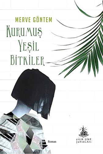 Kurumus Yesil Bitkiler by Merve Göntem | Goodreads