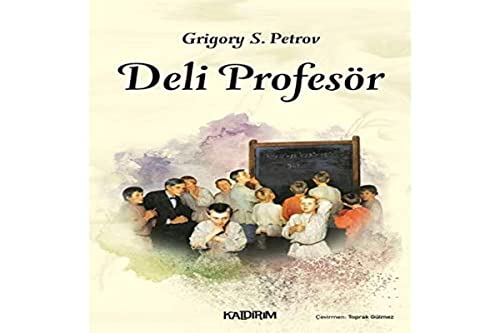 Deli Profesör by Grigory Petrov | Goodreads