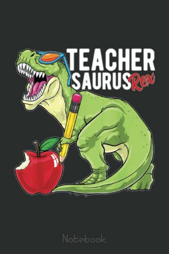Teachersaurus Dinosaur Teacher Saurus Funny Dino Notebook: Cute Trendy ...