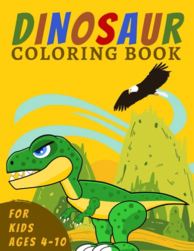 Dinosaur Coloring Book for kids: Perfect Gift for kids ages 4-10 ...