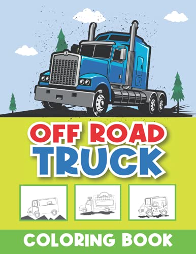 Off Road Truck Coloring Book: Coloring Book with Off Road Monster ...