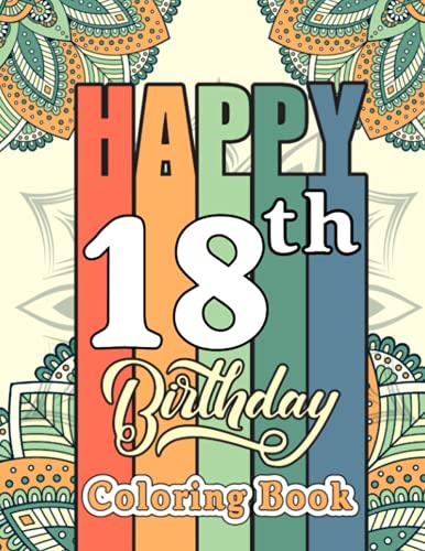 Happy 18th Birthday Coloring Book: Playful Patterns 18th Birthday ...