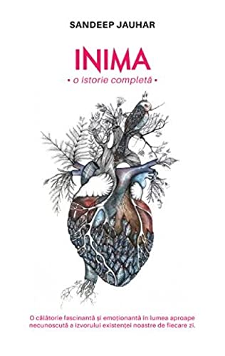 Inima, o istorie completa (Romanian Edition) by Sandeep Jauhar | Goodreads