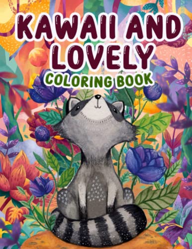 Kawaii and Lovely Coloring Book: Color And Have Fun Together With ...
