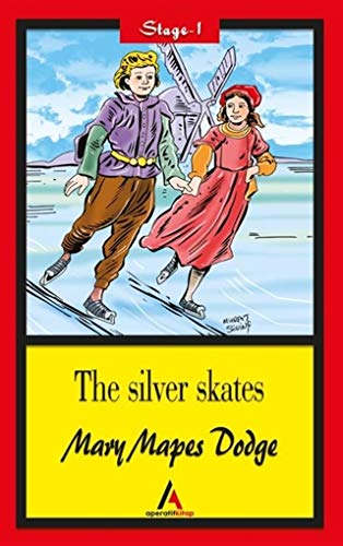 The Silver Skates - Stage 1 by Mary Mapes Dodge | Goodreads