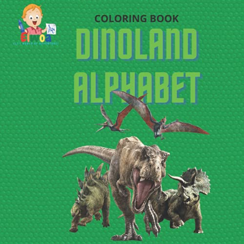 Dinoland Alphabet: Coloring book: Educational coloring book suitable ...