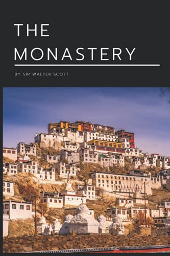 The Monastery: Classic Edition with original illustrations by Walter ...
