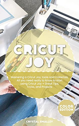 Cricut Joy: Mastering a Cricut Joy, tools and materials. All you need ...