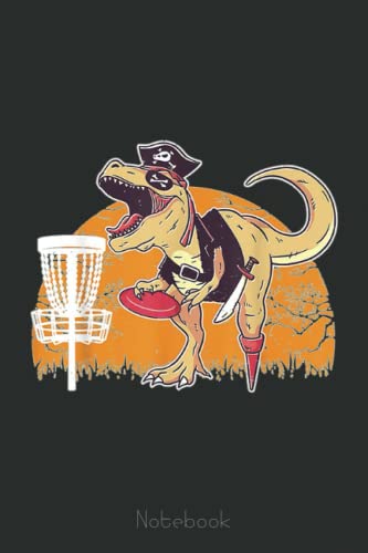 Tyrannosaurus Dinosaur Pirate Disc Golf Player Halloween Notebook: Cute ...