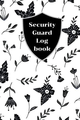 Security Guard Log Book: Security Incident Report Book, Security ...