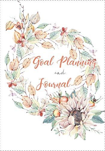 Goal Planning and Journal: Goal Getter Planner And Guided Journal: One ...