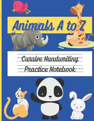 Animals A to Z: Cursive Handwriting Practice Notebook: Have fun ...