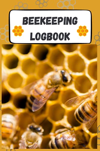Beekeeping Logbook: Bee hive and colony inspection, repair and ...
