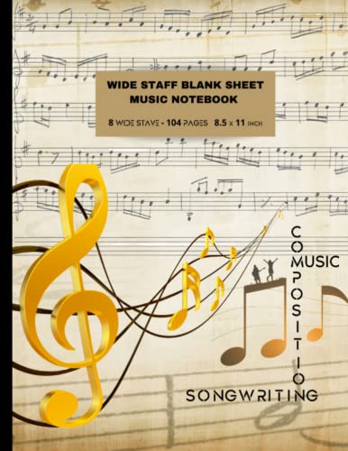 WIDE STAFF BLANK SHEET MUSIC NOTEBOOK: a simple, classic manuscript ...