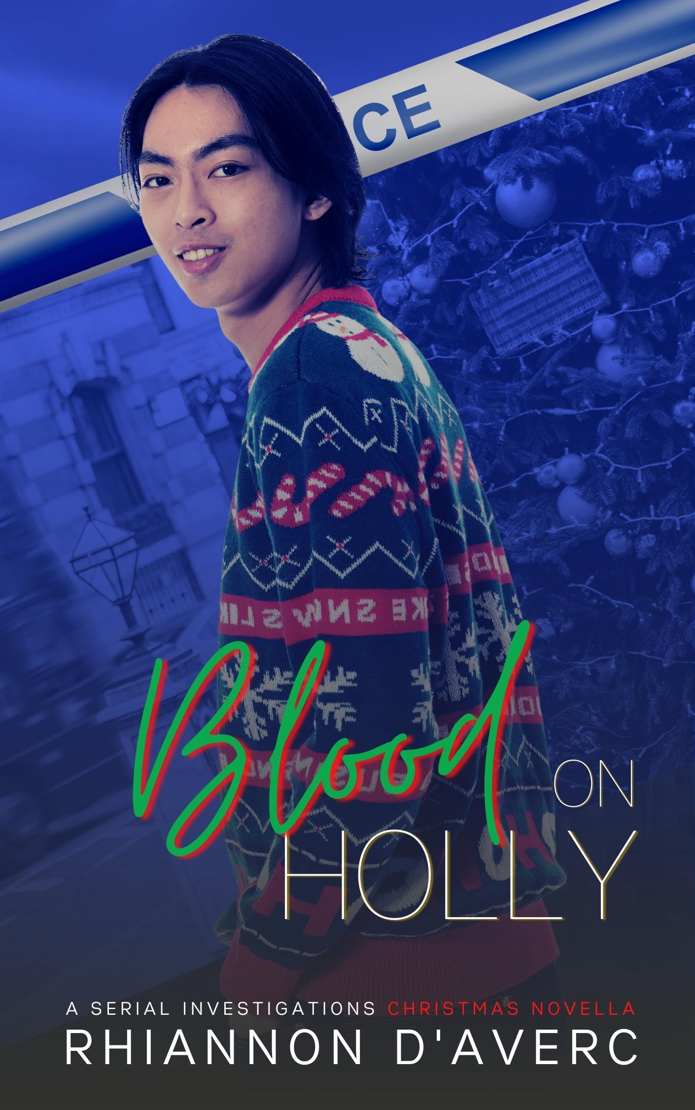 Blood on Holly (Serial Investigations) by Rhiannon D'Averc | Goodreads