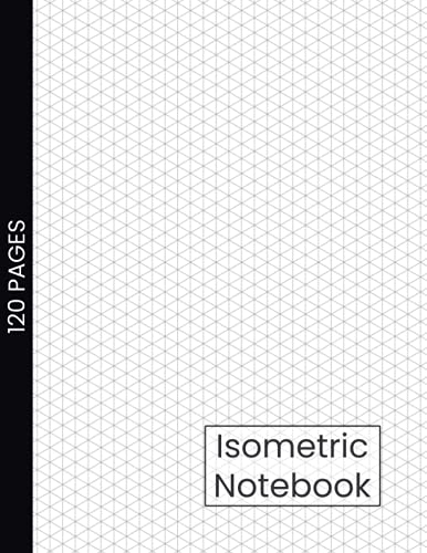 Isometric Notebook: 8.5" x 11" 120 Pages Isometric Graph Paper Notebook ...