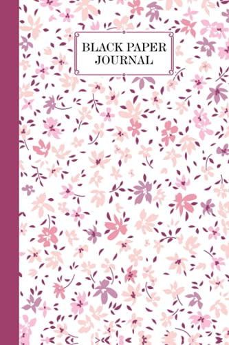 Black Paper Journal: Black Pages Notebook Flowers, Black Paper Lined ...
