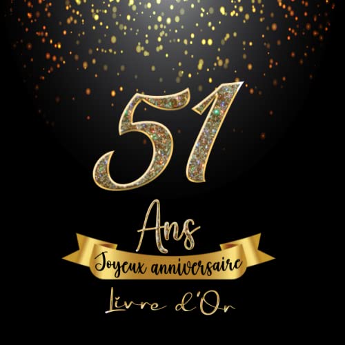 Joyeux Anniversaire 51 ans Livre d'Or: Pour Femme Personnalisable ...